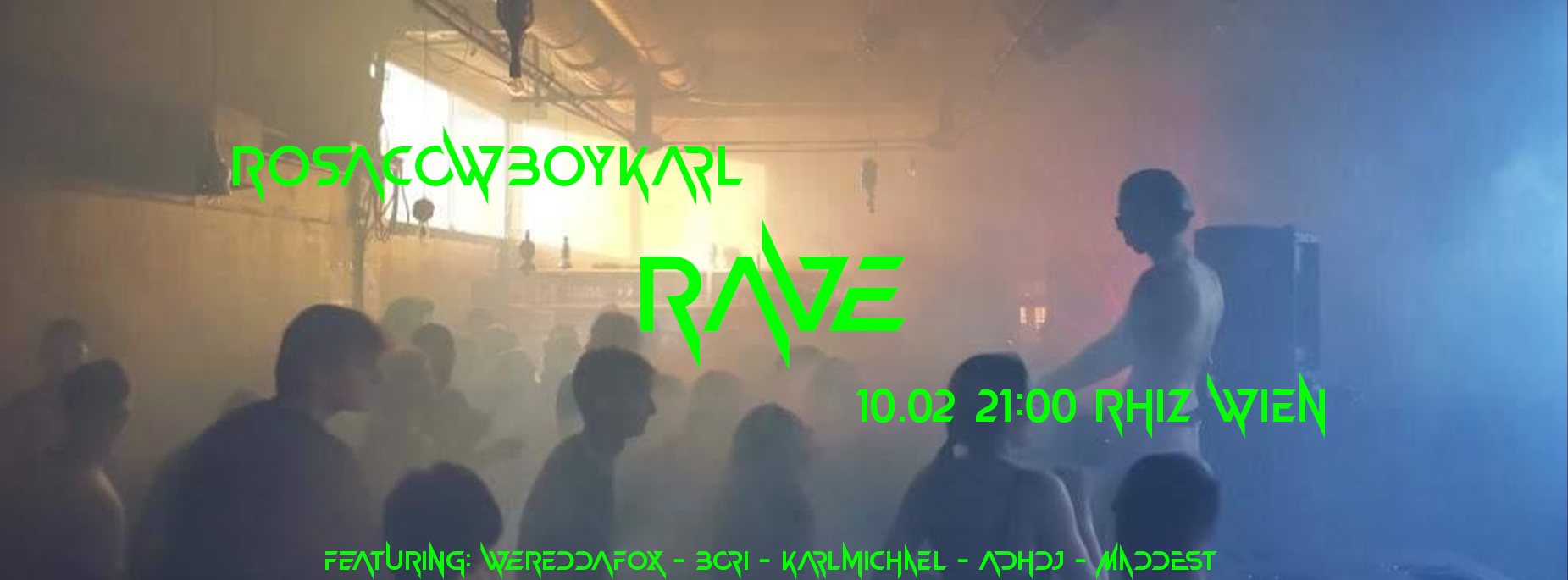 ROSACOWBOYKARL RAVE – rhiz wien – contemporary underground